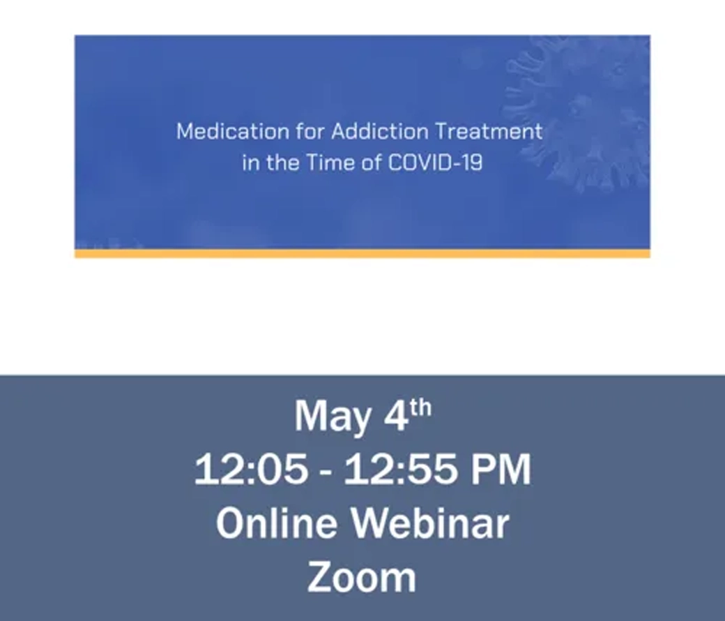 Medication for Addiction Treatment in the Time of COVID-19 - 5/4/20 l ...